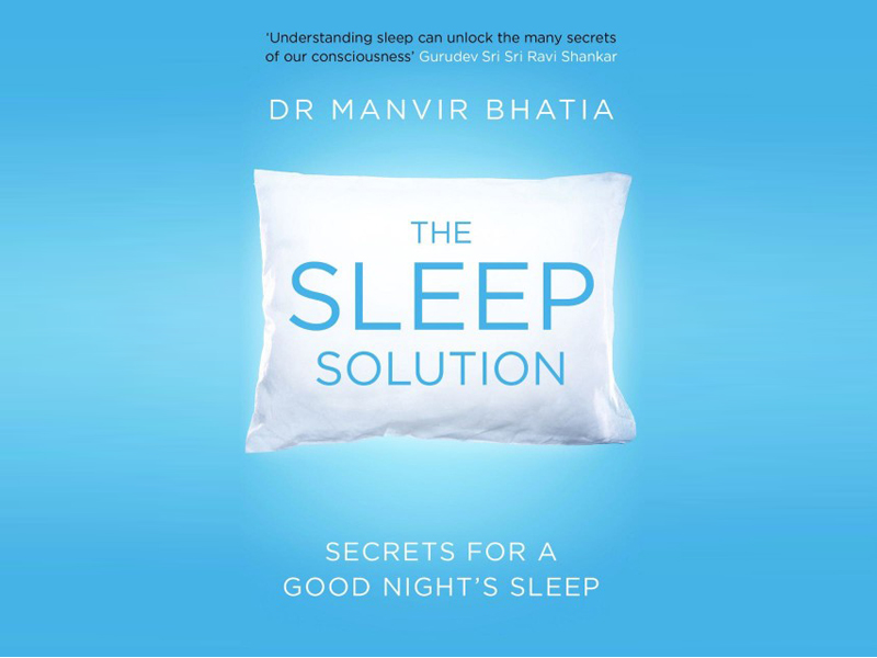 The Sleep Solution By Dr Manvir Bhatia – You and I