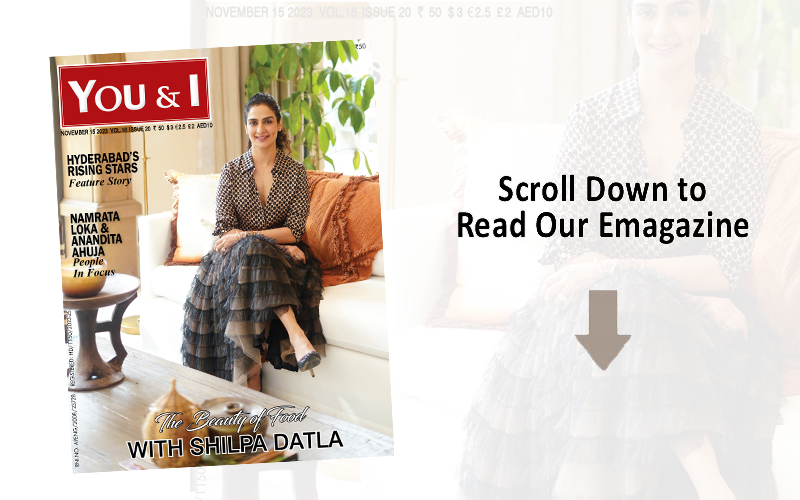 You&I 15 November 2023- Issue- 16.20 – Hyderabad’s Rising Stars ...